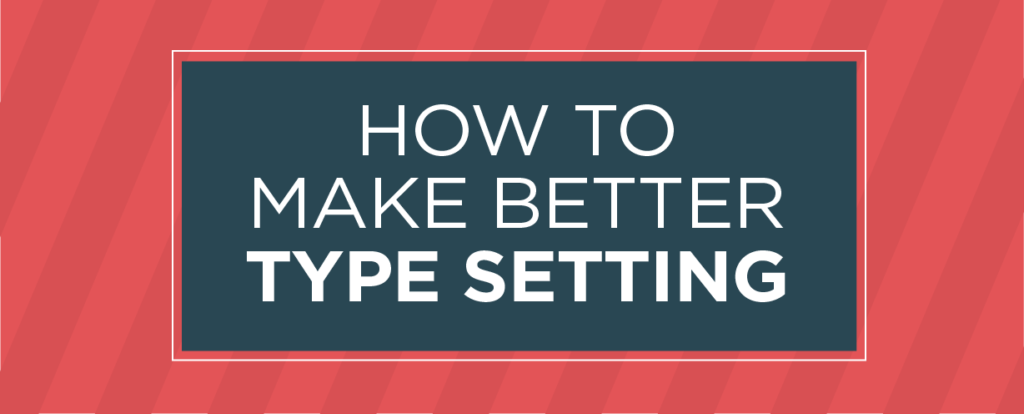 How To Make Better Type Setting | Video - Dasantosh